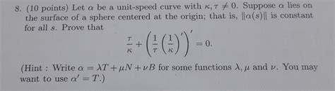 8 10 points let be a unit speed curve with k t