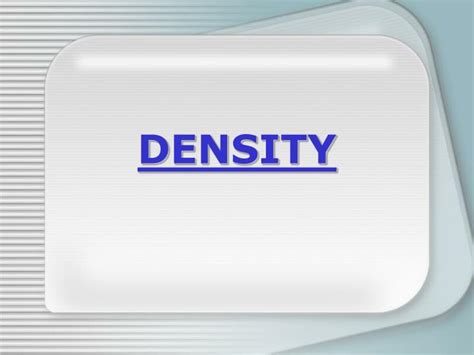 PPT DENSITY PowerPoint Presentation Free Download ID