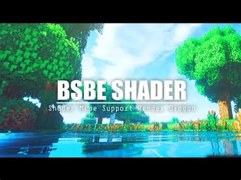 TOP SHADER MCPE BSBE SHADER SUPPORT RENDER DRAGON YouTube
