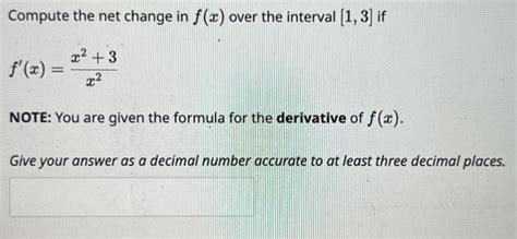 Solved Compute The Net Change In F X Over The Interval Chegg