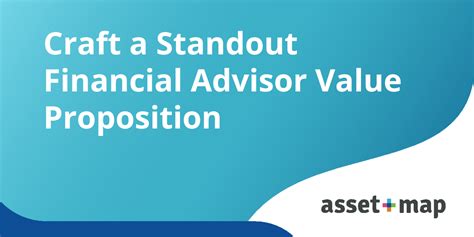 Craft A Standout Financial Advisor Value Proposition — Asset Map