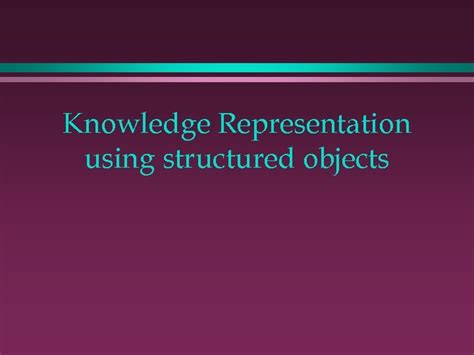 knowledge representation 1 the importance of knowledge