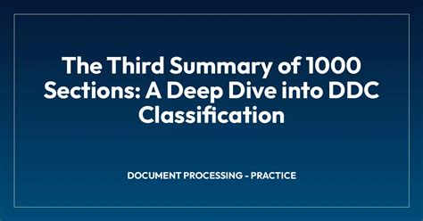 The Third Summary Of 1000 Sections A Deep Dive Into Ddc Classification