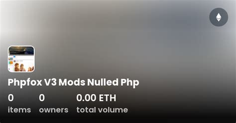 phpfox v3 mods nulled php collection opensea