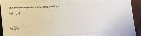 Solved Rewrite The Expression In Terms Of Log X And Log Y Chegg Com