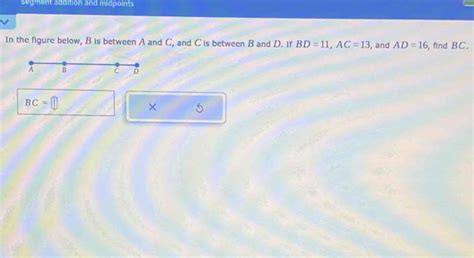 segment addition and midpoints in the figure below b is between a and