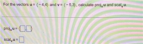 Solved For The Vectors U And V Chegg