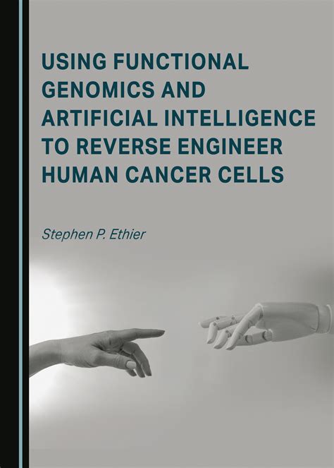 Using Functional Genomics And Artificial Intelligence To Reverse