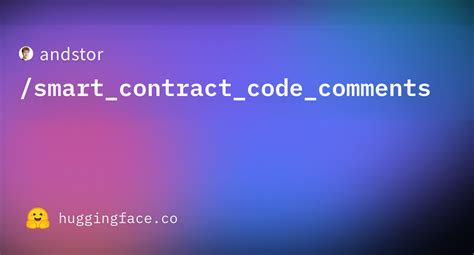 Andstorsmartcontractcodecomments · Datasets At Hugging Face