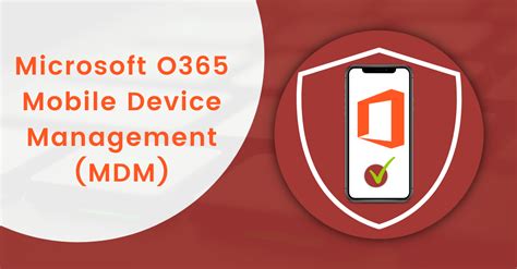 Microsoft Office 365 O365 Mobile Device Management Mdm