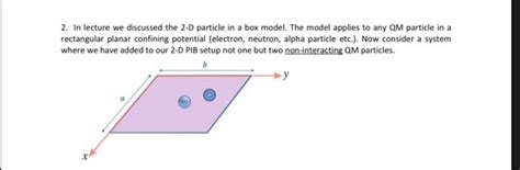 solved 2 in lecture we discussed the 2 d particle in a box
