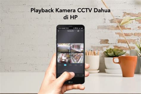 Cara Playback Cctv Online Dahua Di Hp Update 2024 Pasitive Cctv