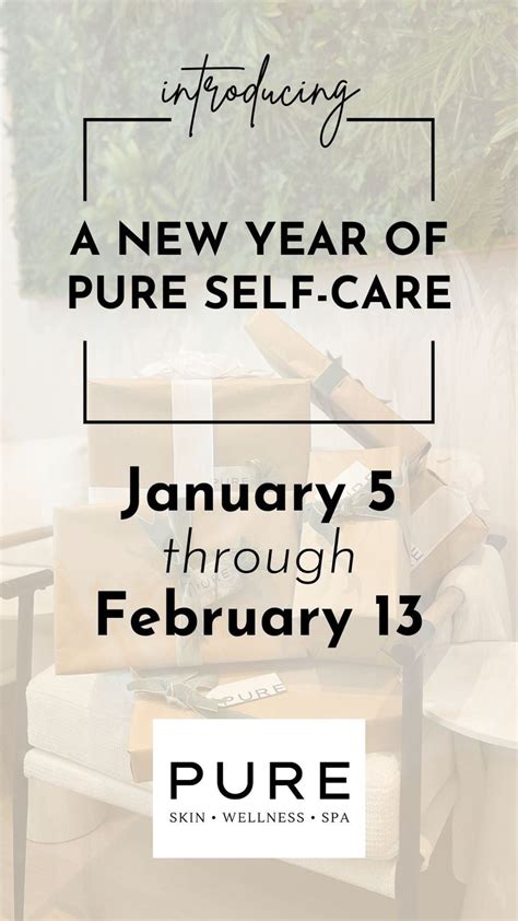 Introducing A New Year Of Pure Self Care Pure Skin Wellness Spa