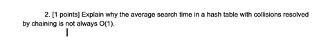 2 1 Points Explain Why The Average Search Time In