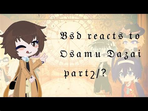 Bsd React To Dazai Part 2 YouTube