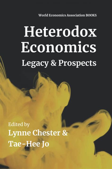 Heterodox Economics Exploring Economics