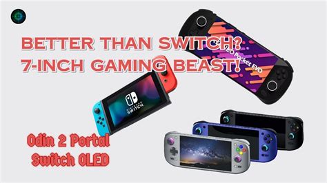 Odin 2 Portal Vs Switch Oled The 7 Inch Gaming Handheld You Didnt