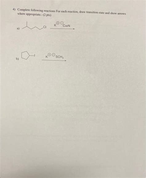 Solved 4 Complete Following Reactions For Each Reaction