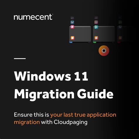 Numecent On Linkedin Windows 11 Migration Guide