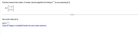 Solved Find The Inverse Of The Matrix If It Exists Use The