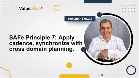Safe Principle 7 Apply Cadence Synchronize With Cross Domain Planning Valueglide