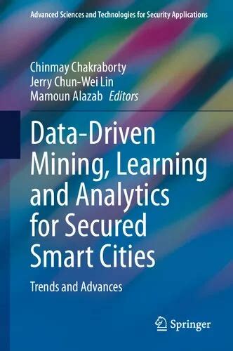 Data Driven Mining Learning And Analytics For Secured Smart Cities Trends And Advances