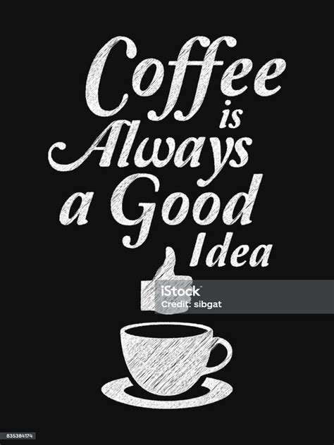 커피 포스터를 인용 한다 커피는 항상 좋은 아이디어 이다 서 예 스타일 분필 가 게 홍보 동기 부여 영감입니다 검은색에 대한 스톡 벡터 아트 및 기타 이미지 Istock