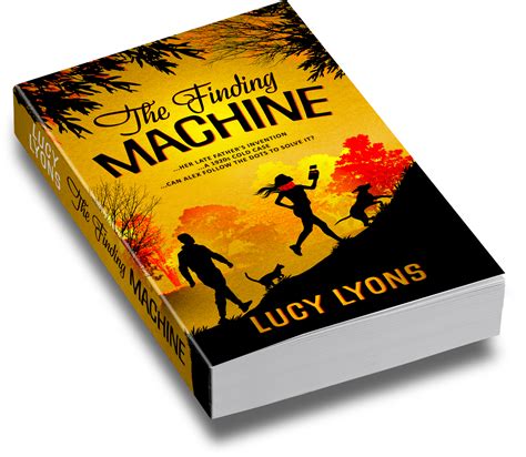 Lucy Lyons Writes Author Of The Finding Machine