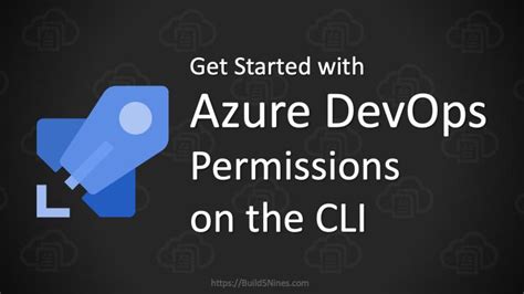 Get Started With Azure Devops Permissions On The Cli Łukasz Gołębiewski