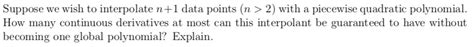 solved suppose we wish to interpolate n 1 data points n