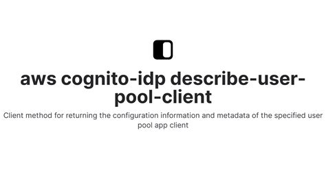 Aws Cognito Idp Describe User Pool Client Fig
