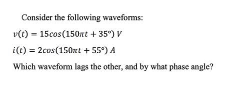 Solved Consider The Following Waveforms Chegg