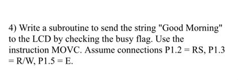 solved 4 write a subroutine to send the string good