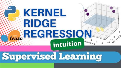 59 scikit learn 56 supervised learning 34 intuition of kernel ridge