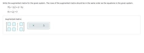 Solved Write The Augmented Matrix For The Given System The