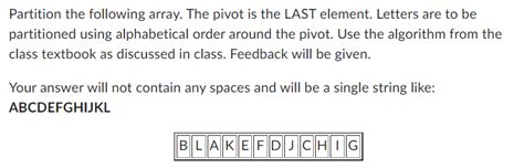 Solved Partition The Following Array The Pivot Is The Last