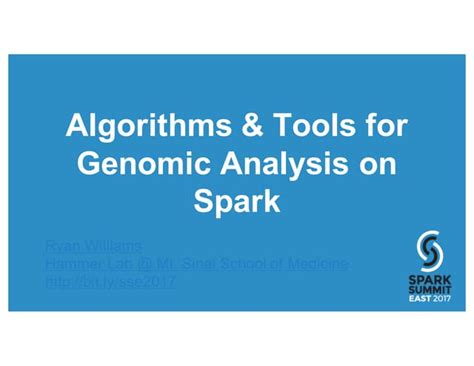 Algorithms And Tools For Genomic Analysis On Spark Spark Summit East