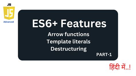 Es6 Arrow Functions Template Literals And Destructuring Explained 19