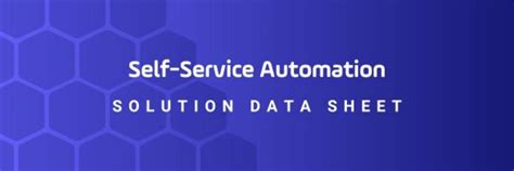 Self Service Automation Data Sheet