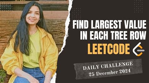 515 Find Largest Value In Each Tree Row Leetcode Daily 25 Dec 2024