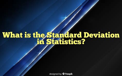 What Is The Standard Deviation In Statistics