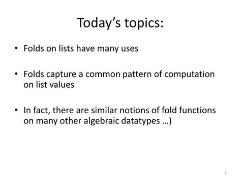Ppt Cs 457 557 Functional Languages Folds Powerpoint Presentation Free Download Id 3466431