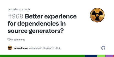 better experience for dependencies in source generators · issue 968