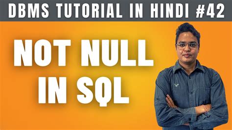 Not Null Constraint In Sql Hindi Lecture 42 Youtube