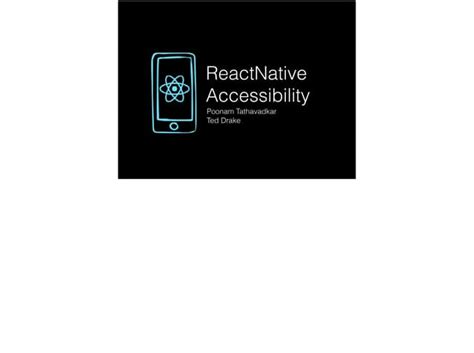 React Native Accessibility San Diego React And React Native Meetup Ppt