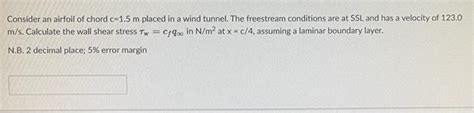 Solved Consider An Airfoil Of Chord C15 M Placed In A Wind