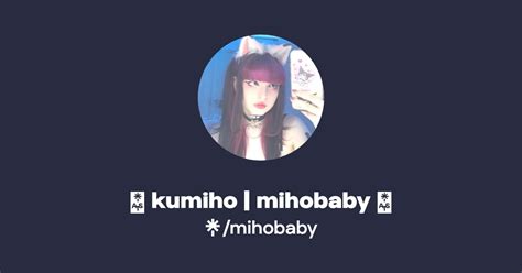 Kumiho Mihobaby Find Kumiho Mihobaby Onlyfans Linktree