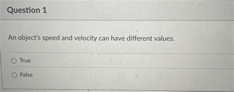 solved question 1an object s speed and velocity can have