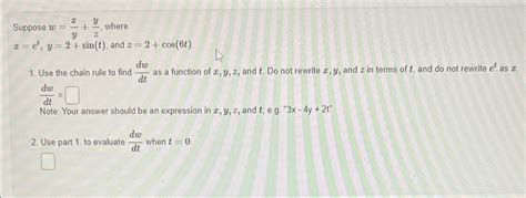 Solved Suppose W Xy Yz Where X Et Y 2 Sin T And Chegg Com
