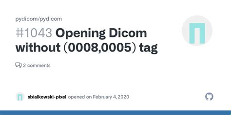 opening dicom without 0008 0005 tag · issue 1043 · pydicom pydicom